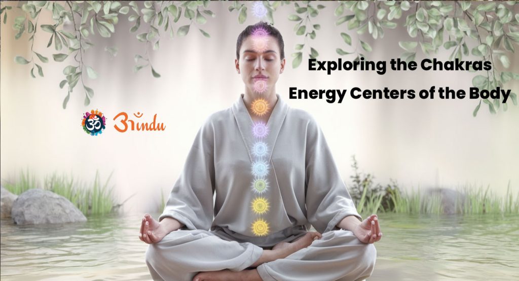 Exploring The Chakras: Energy Centers Of The Body - MHindu
